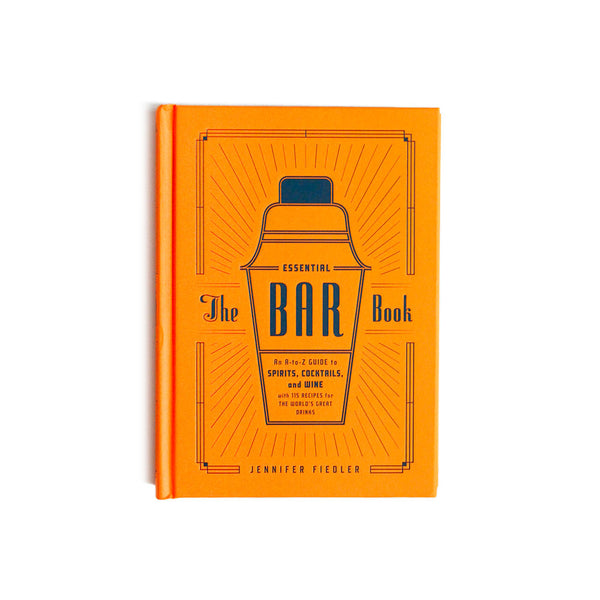 The Essential Bar Book by Jennifer Fiedler | Boston General Store
